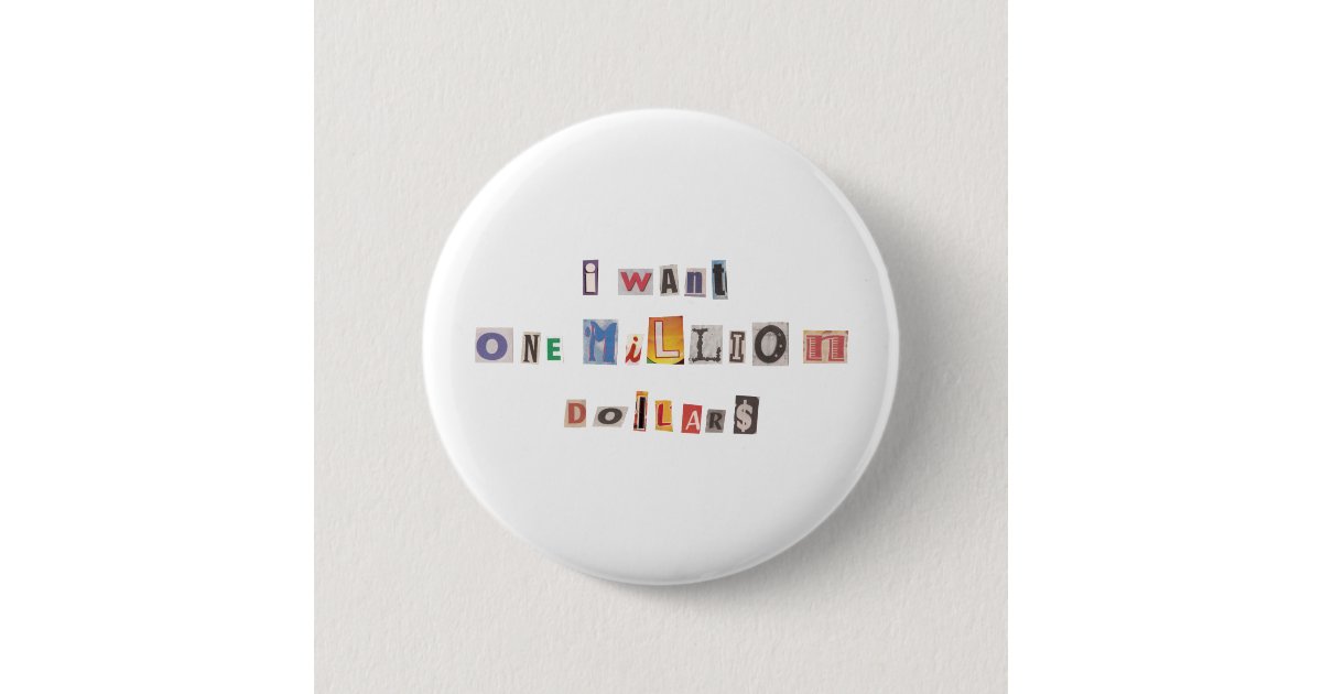 Funny Demand For Money Ransom Note Collage Pinback Button | Zazzle