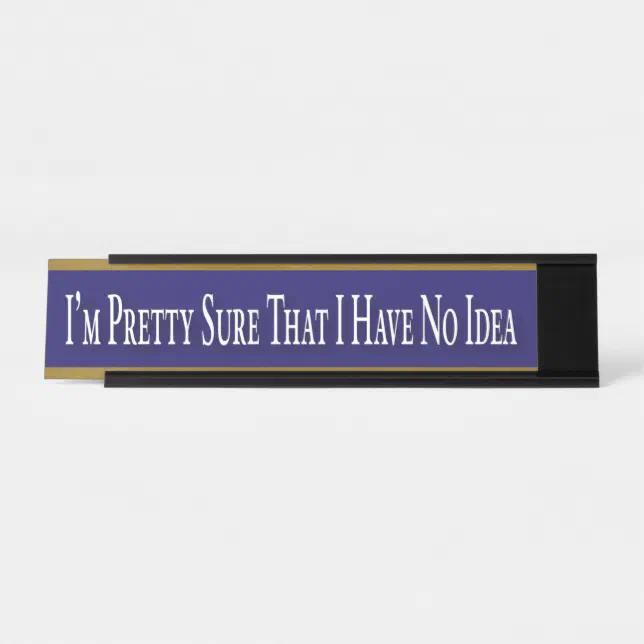 Funny Desk Sign No Idea Modern Blue Gold Office | Zazzle