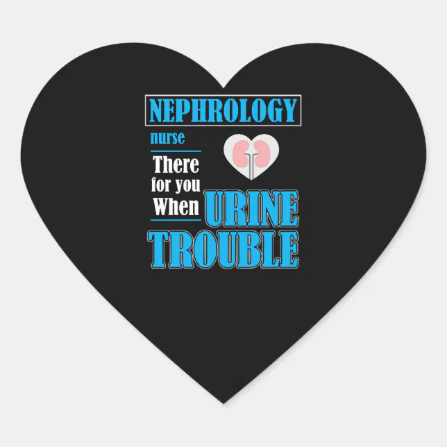 Funny Dialysis RN Urine Humor Nephrology Nurse Heart Sticker | Zazzle