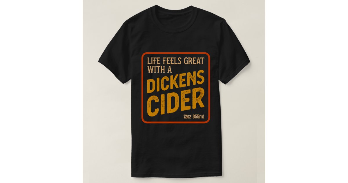 Funny Dickens Cider bottle label design - Witty in T-Shirt | Zazzle