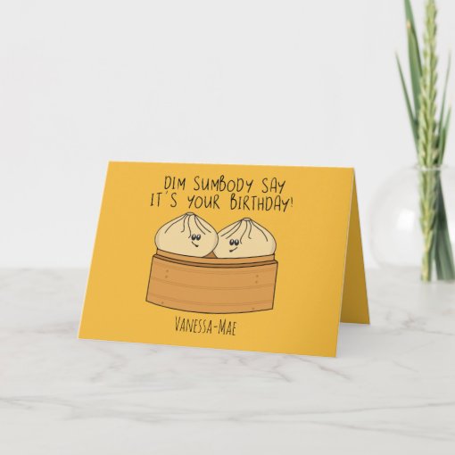 Funny Dim Sum Foodie Birthday Food Pun Card | Zazzle