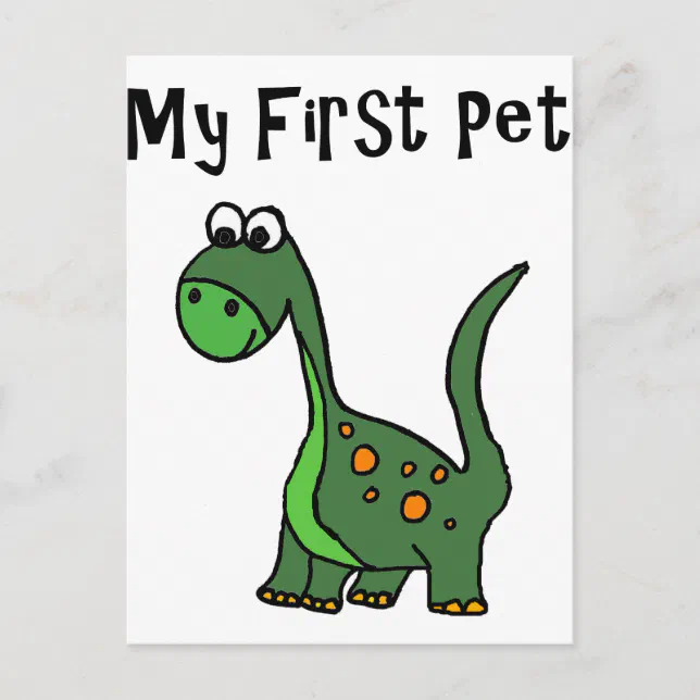 Funny Dinosaur Cartoon says My First Pet Postcard | Zazzle