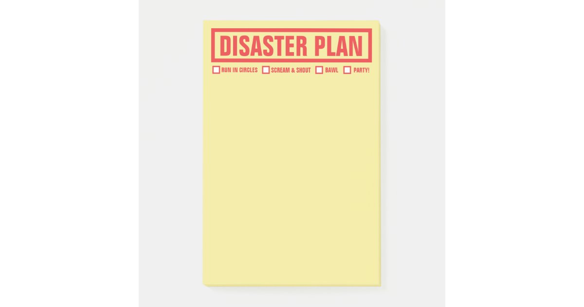 Funny "Disaster Plan" 4"x6" Post-it Notes | Zazzle