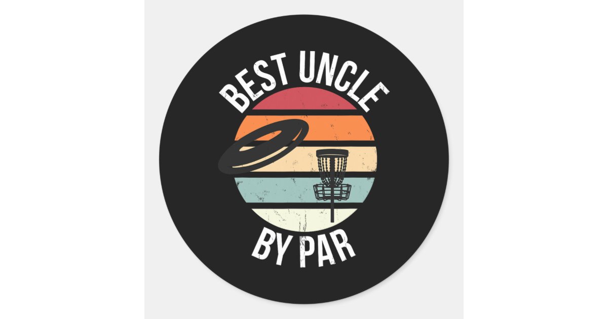 Funny Disc Golf Best Uncle By Par Frisbee Dad Toss Classic Round ...