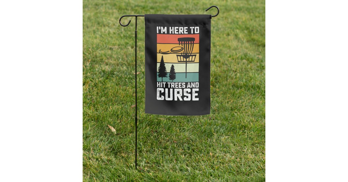 Funny Disc Golf Shirt Hit Trees and Curse Retro Garden Flag | Zazzle