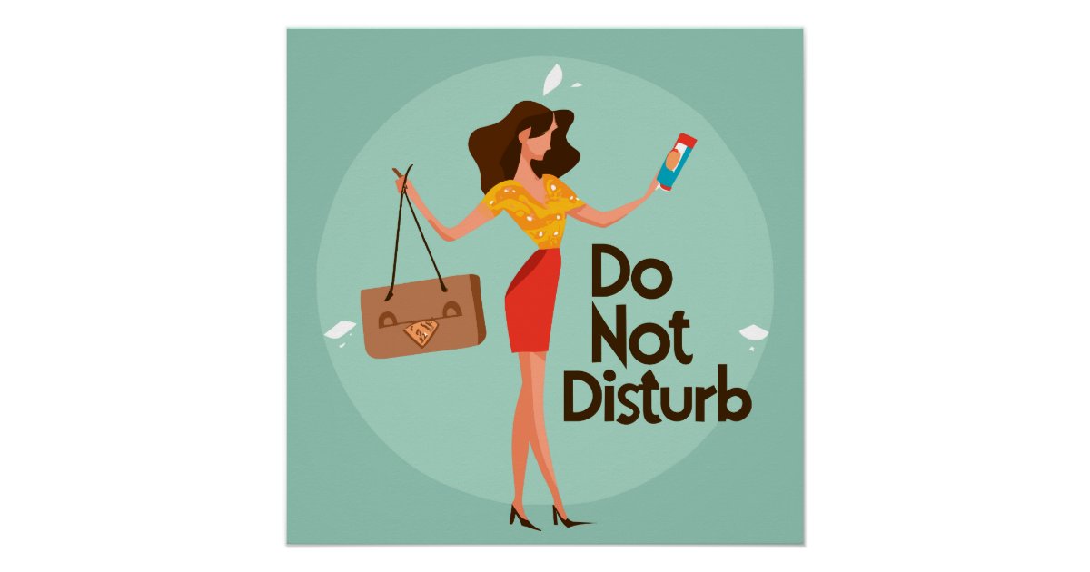 Funny Do Not Disturb Poster | Zazzle
