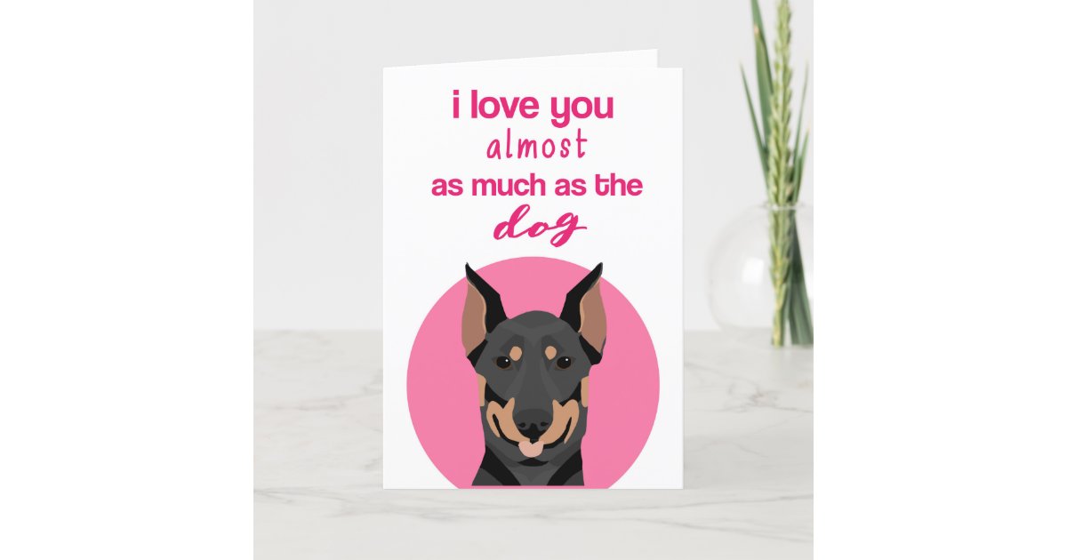 Funny Doberman Valentine's Day Card | Zazzle