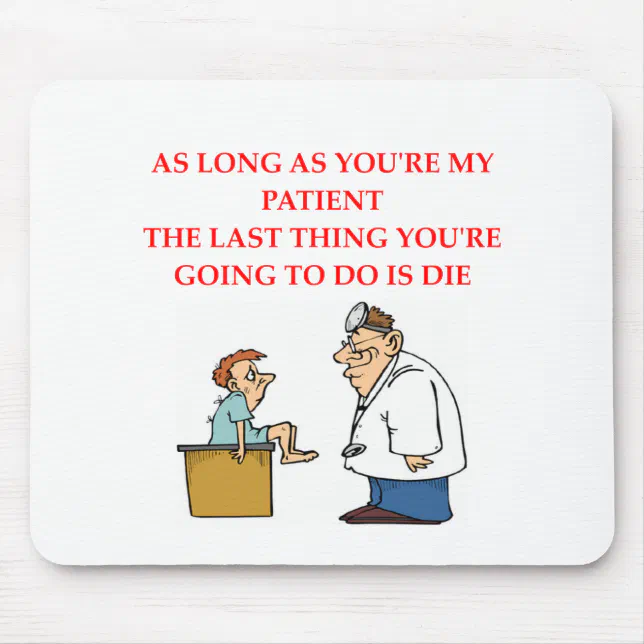 funny doctor joke mouse pad | Zazzle