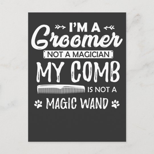 Funny Dog Grooming Quote Humorous Puppy Groomer Postcard | Zazzle.com