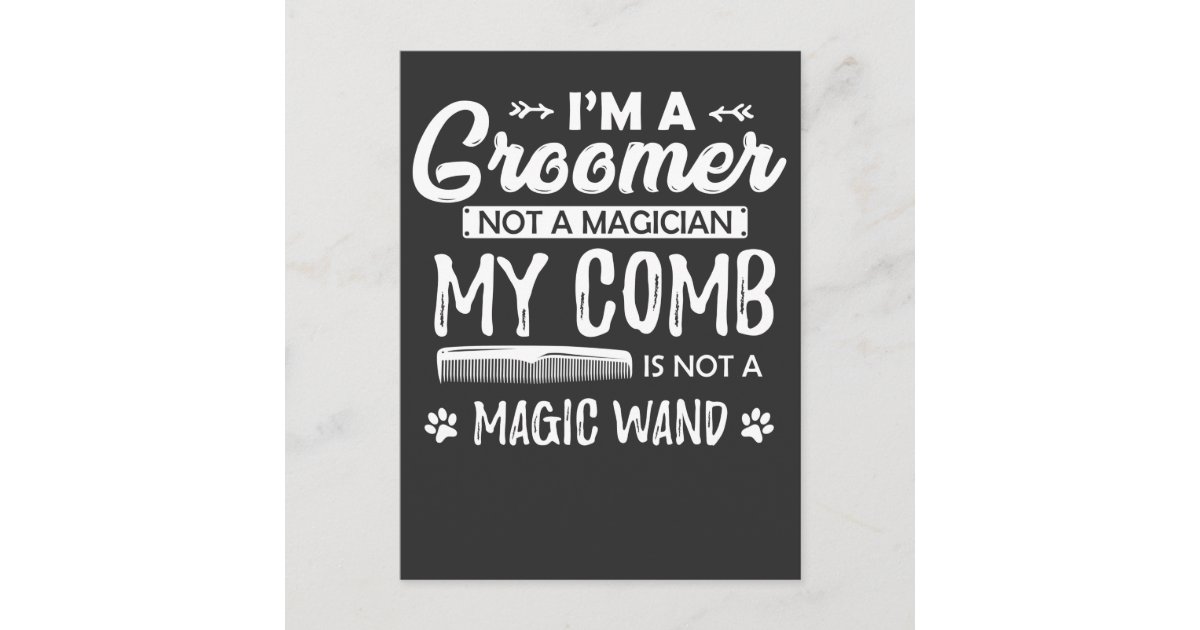 Funny Dog Grooming Quote Humorous Puppy Groomer Postcard | Zazzle