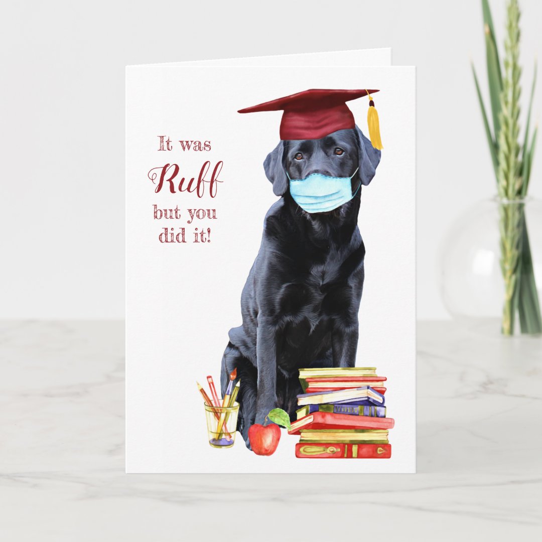 Funny Dog It Was Ruff Graduation Congratulations Card | Zazzle