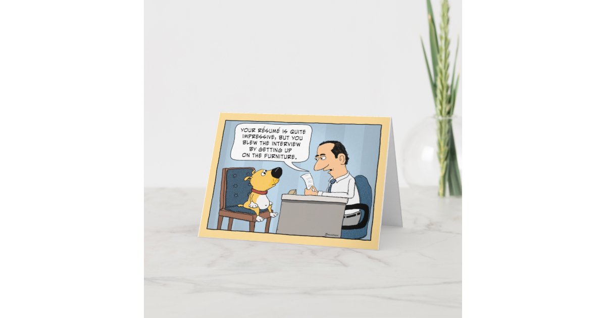 Funny Dog Job Interview Happy Birthday Card | Zazzle
