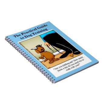 Funny Dog Training Humor Notebook | Zazzle