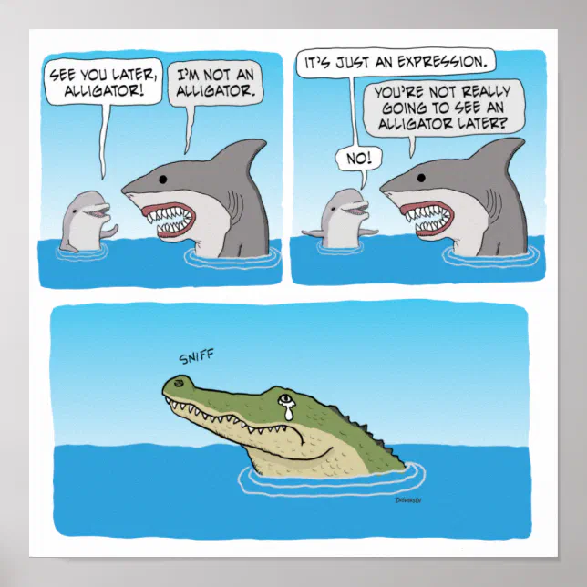 Funny Dolphin, Shark and Sad Alligator Poster | Zazzle