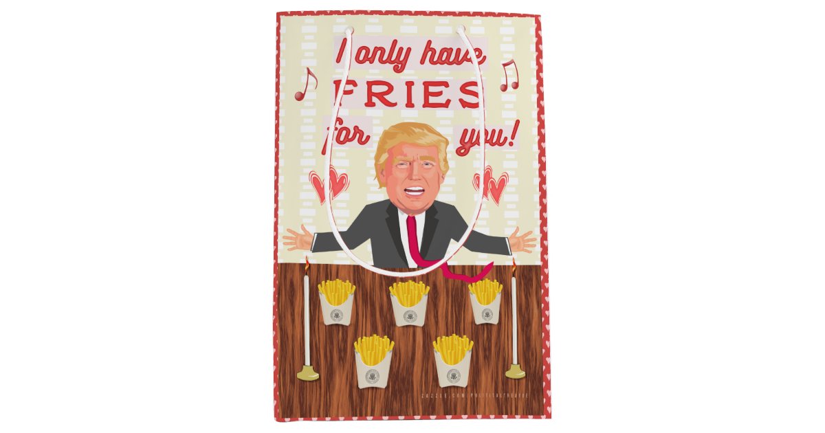 Funny Donald Trump Fast Food Fries Valentine's Day Medium Gift Bag | Zazzle