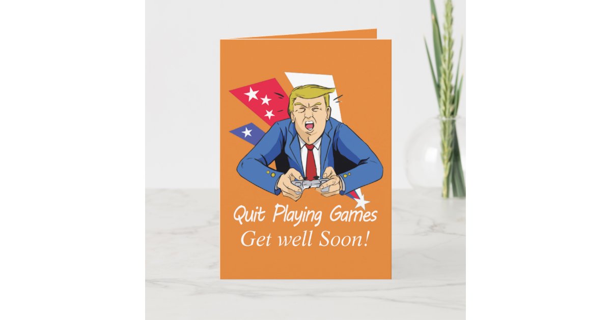 Funny Donald Trump Get Well card To Get Better | Zazzle.com