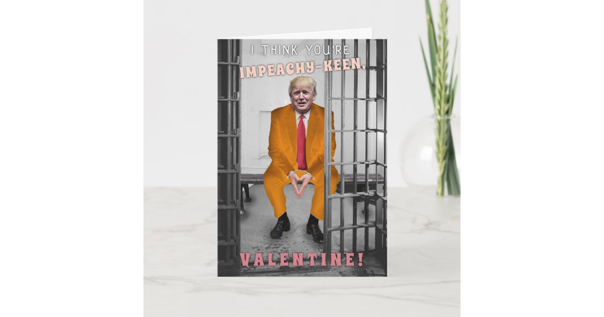 Funny Donald Trump Impeachment Valentine's Day Holiday Card | Zazzle