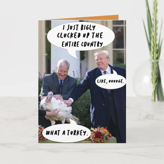 Funny Donald Trump Thanksgiving Turkey Greeting Card | Zazzle