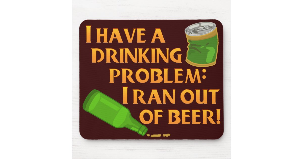 Funny Drinking Beer Mouse Pad | Zazzle