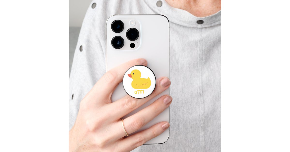 Funny Duck off yellow duck PopSocket | Zazzle