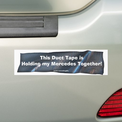 Funny Duct Tape Bumper Sticker for Mercedes Cars | Zazzle