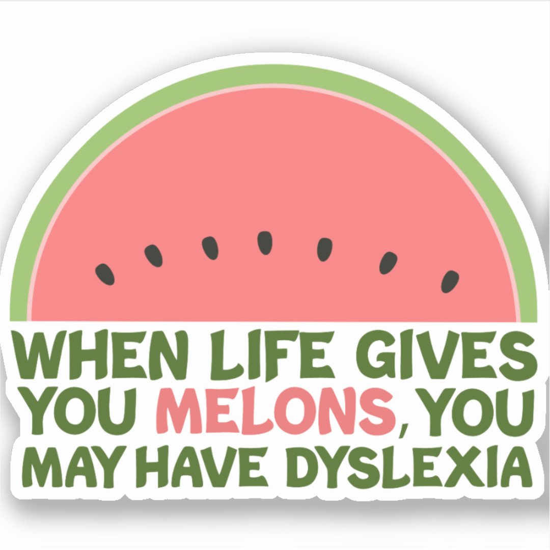 Funny Dyslexia Quote Dyslexic Humor Watermelon Sticker | Zazzle