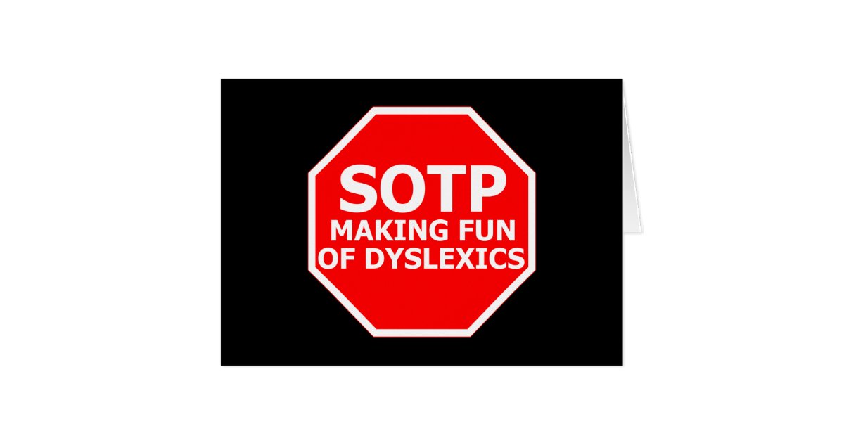 Funny dyslexic sign | Zazzle