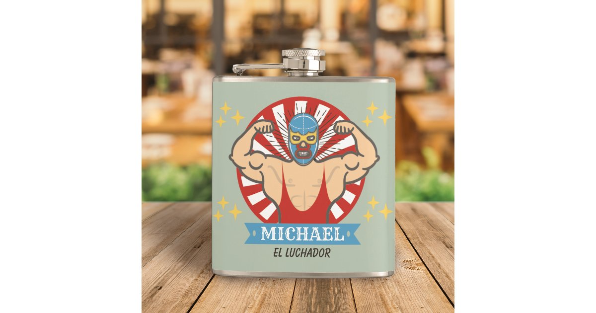 Funny El Luchador Mexican Lucha Libre Tequila Flask | Zazzle