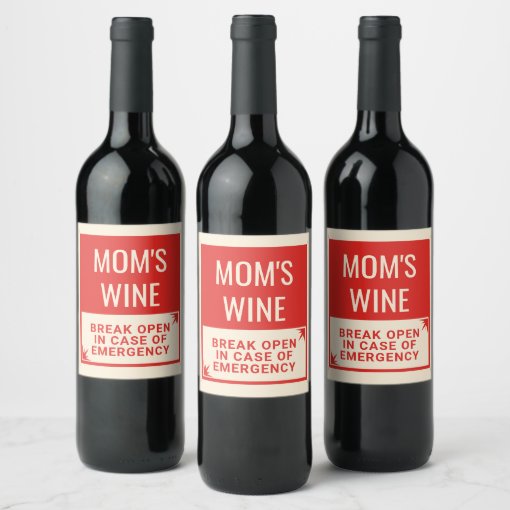 Funny Emergency Mom Wine Label | Zazzle