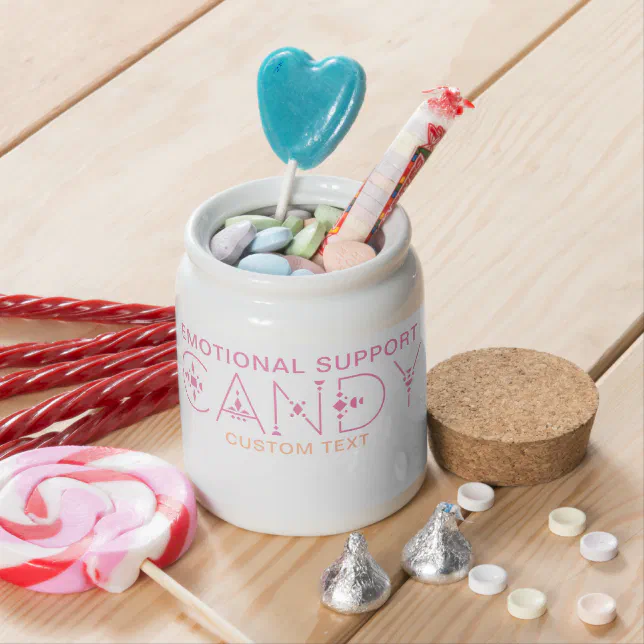 Funny Emotional Support Candy Candy Jar | Zazzle