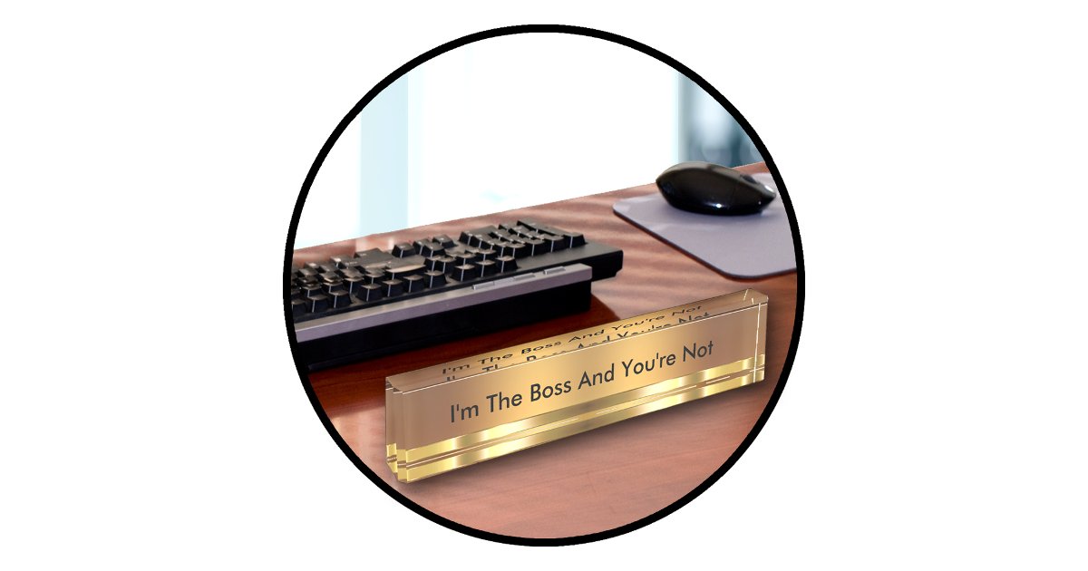Funny Executive Boss Name Plate | Zazzle