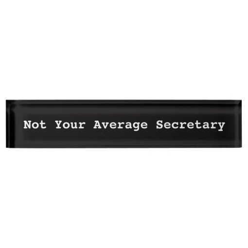 Funny Executive Secretary Desk Name Plates | Zazzle