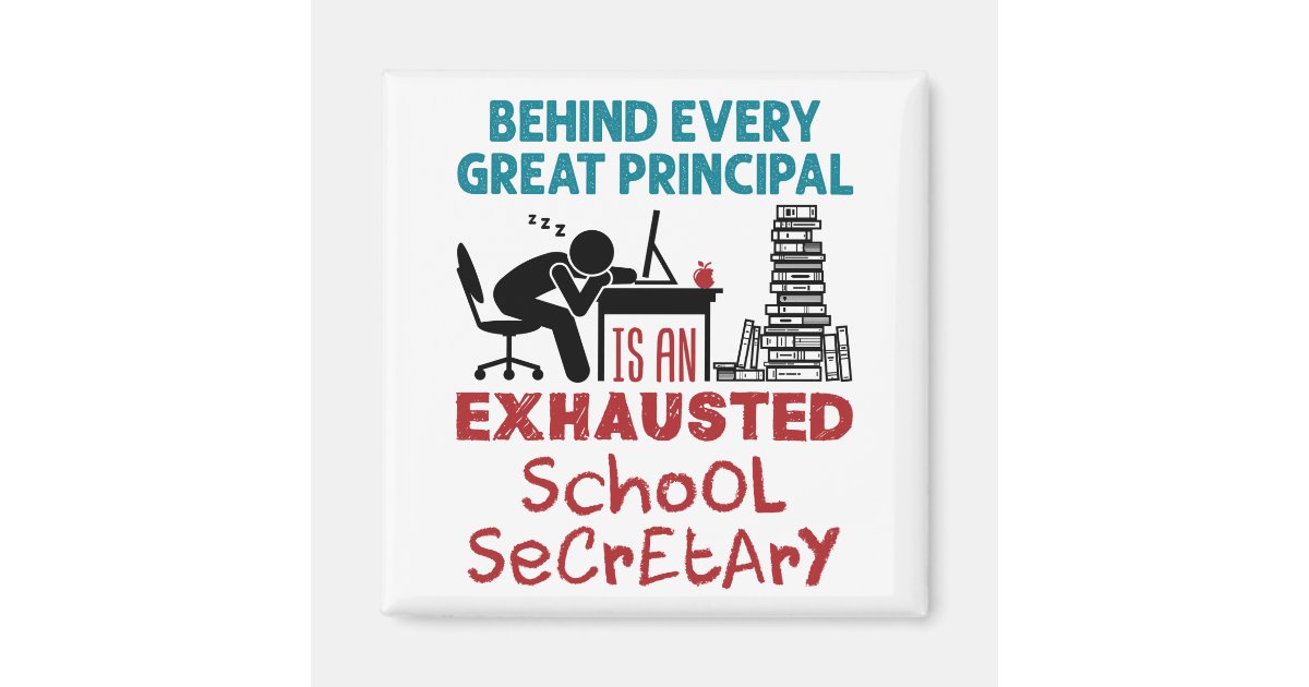 Funny Exhausted School Secretary Appreciation Magnet | Zazzle