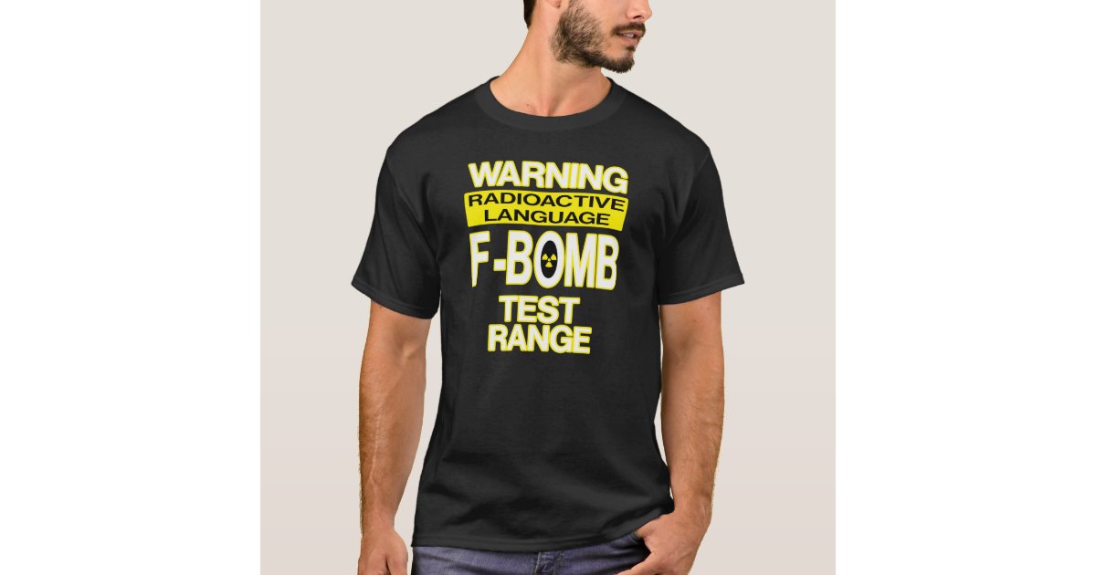 Funny F-Bomb Warning Sign T-Shirt | Zazzle