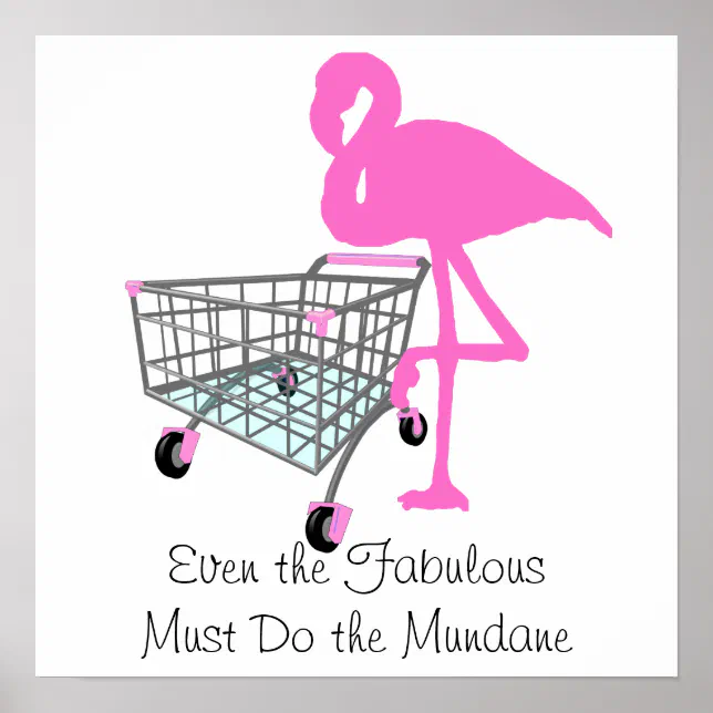 Funny Fabulous Flamingo Quote Poster | Zazzle