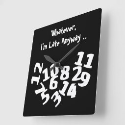 Funny Fallen Numbers I'm Late Anyway Square Wall Clock | Zazzle