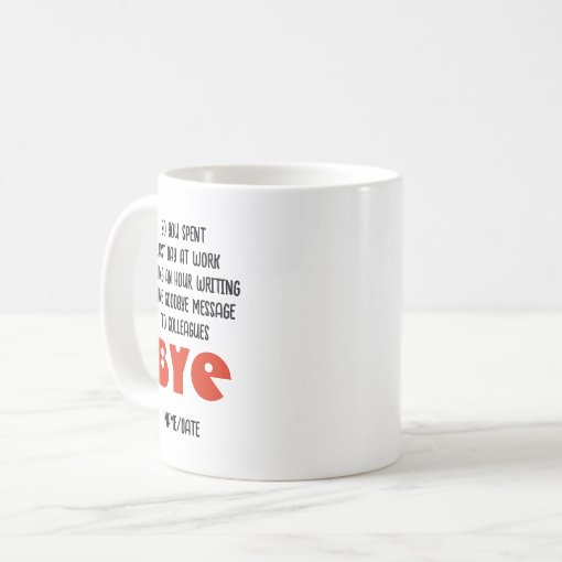FUNNY Farewell Colleague - 3 line Goodbye Message Coffee Mug | Zazzle