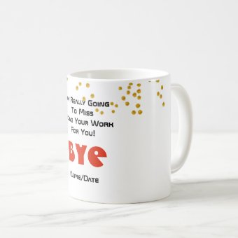 FUNNY Farewell Colleague Mug - Miss Doing Work 4U | Zazzle