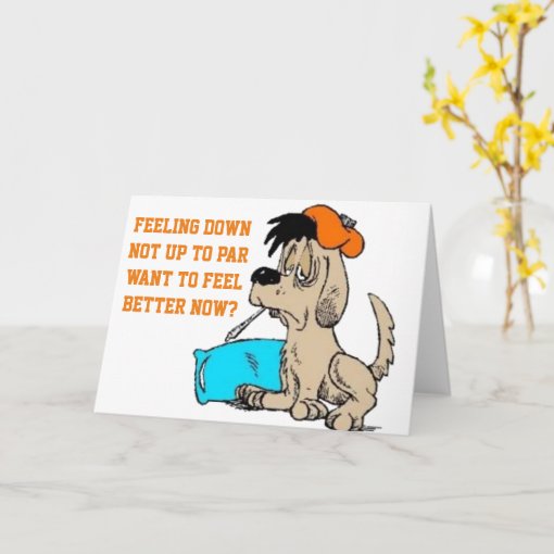 ***FUNNY FEEL BETTER SOON*** CARD | Zazzle