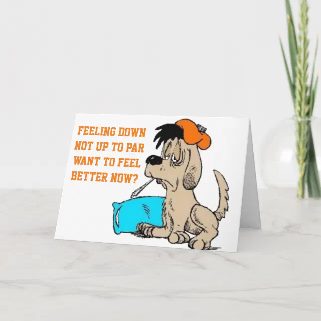 ***FUNNY FEEL BETTER SOON*** CARD | Zazzle