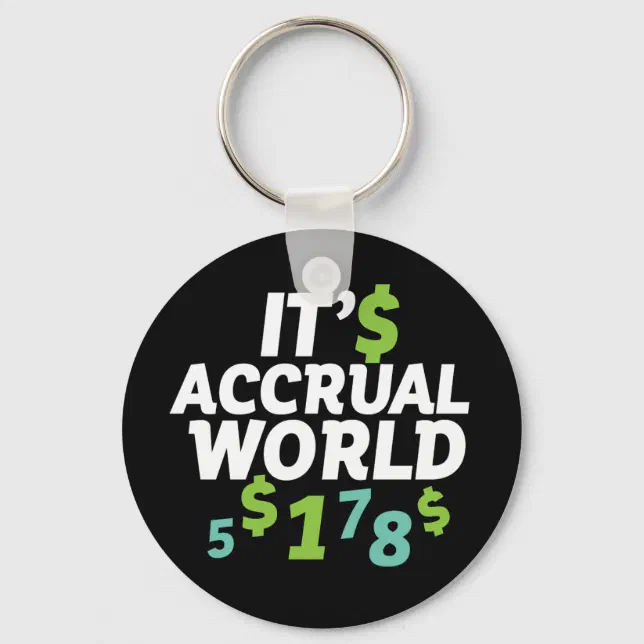 Funny Finance Accountant Office It's Accrual World Keychain | Zazzle