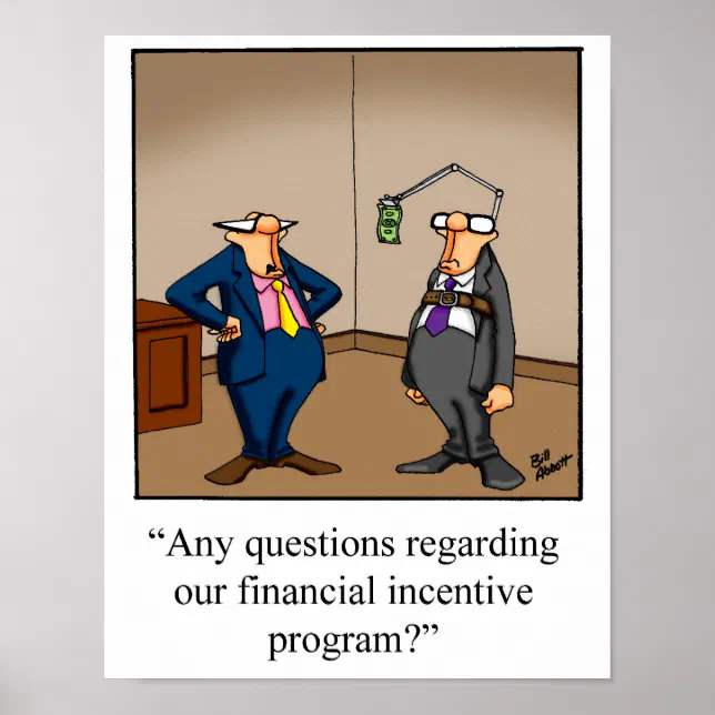 Funny Financial Incentive Program Poster | Zazzle