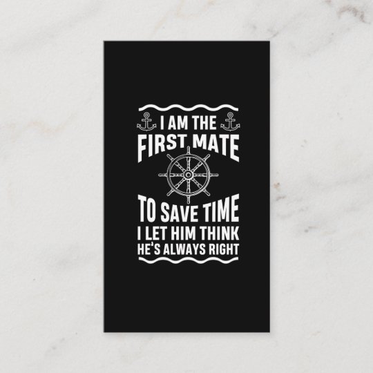 Funny First Mate Quote Nautic Sailing Humor Business Card | Zazzle.com