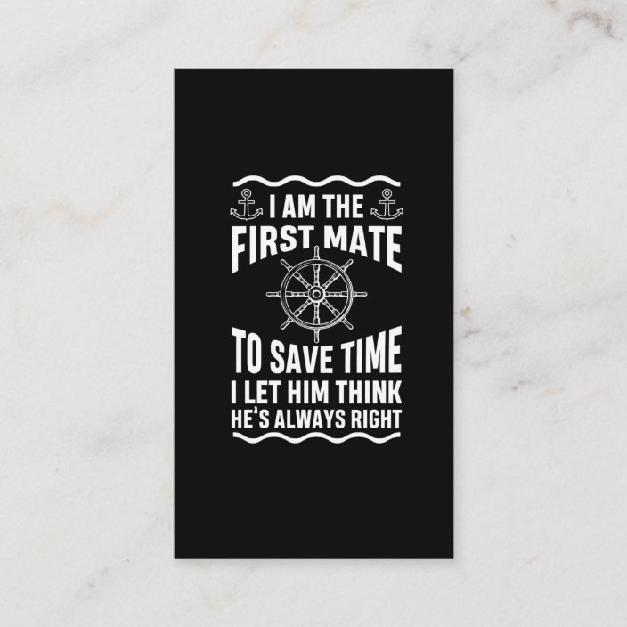 Funny First Mate Quote Nautic Sailing Humor Business Card | Zazzle.com