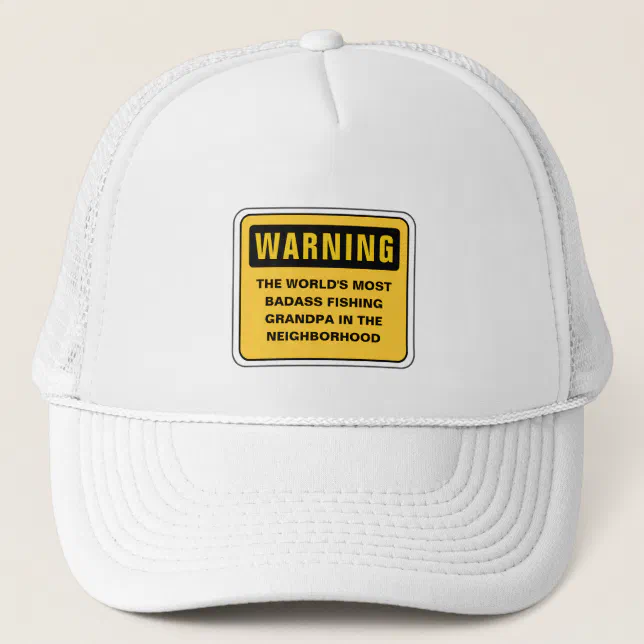 Funny Fishing Father's Day Warning Badass Grandpa Trucker Hat | Zazzle
