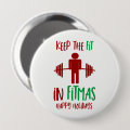 Funny Fitness Fitmas Quote Pun Christmas Holiday Button | Zazzle