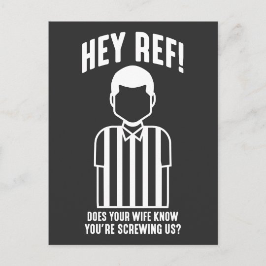 Funny Football Match Soccer Referee Sarcasm Postcard | Zazzle.com