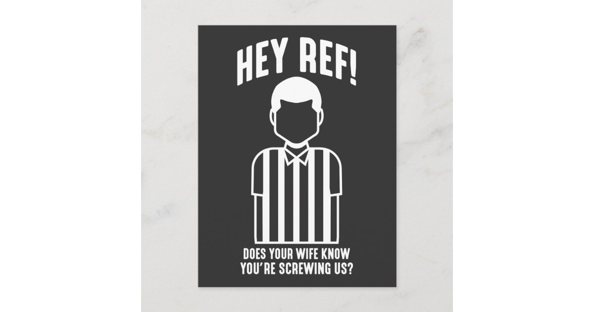 Funny Football Match Soccer Referee Sarcasm Postcard | Zazzle