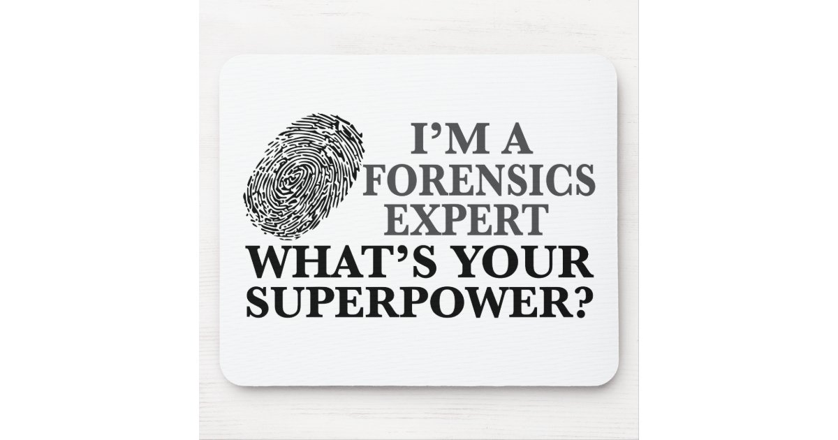 Funny Forensics Expert Mouse Pad | Zazzle