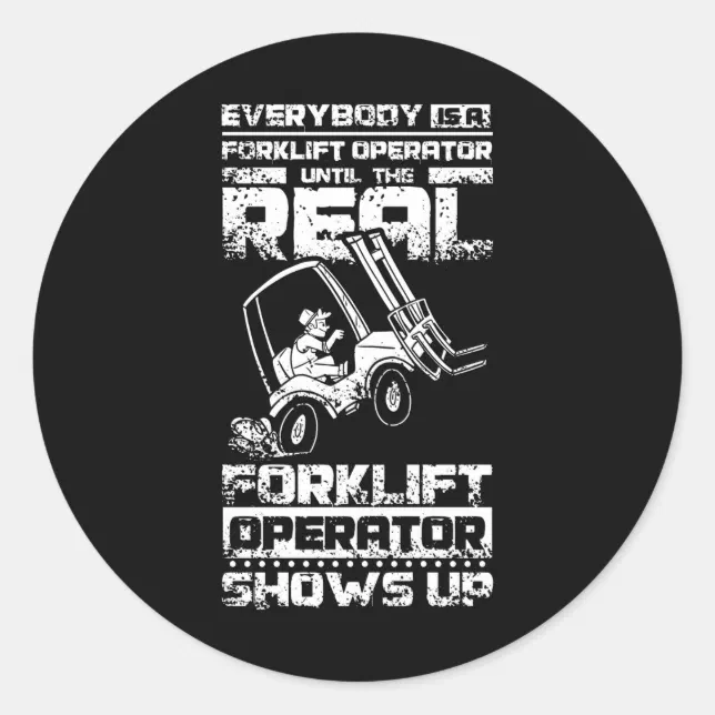 Funny Forklift Operator Classic Round Sticker | Zazzle